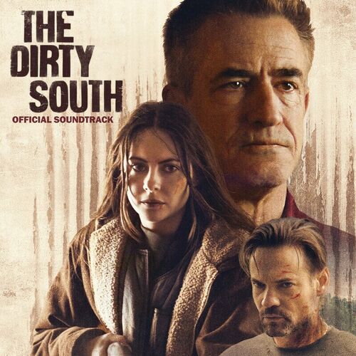 The Dirty South Soundtrack Album Released Film Music Reporter The Dirty South Soundtrack Album Released Film Music Reporter